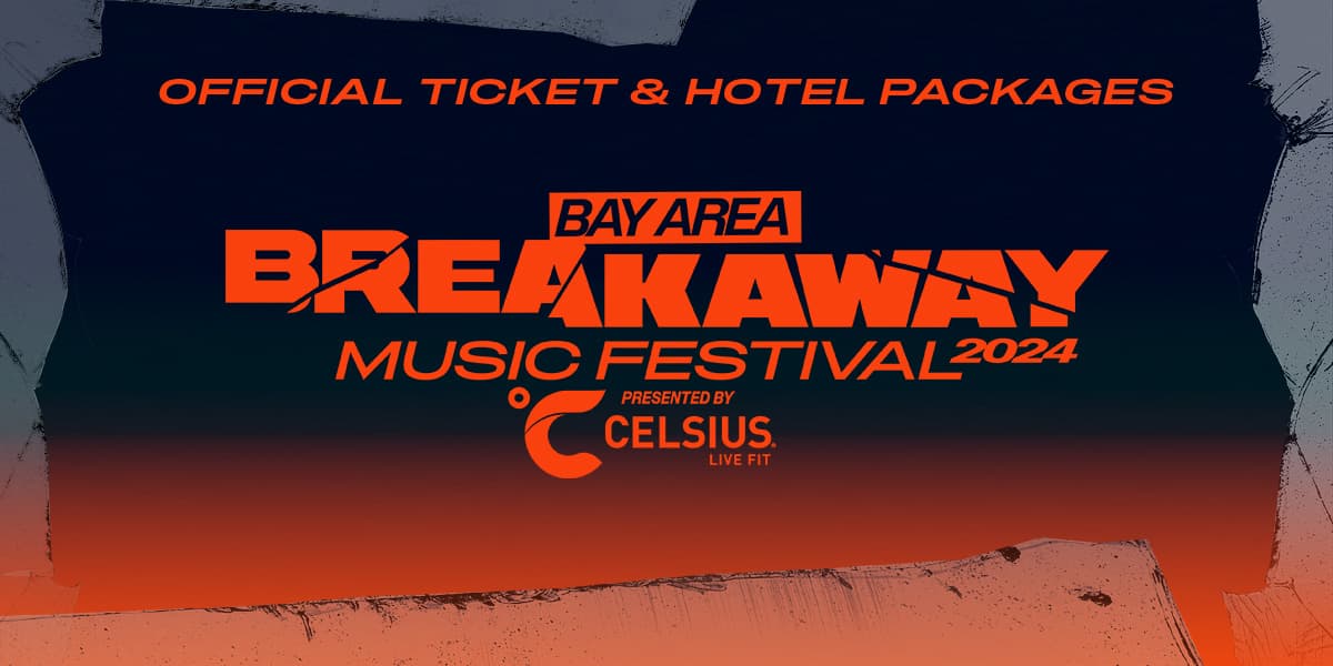Breakaway Festival Bay Area 2024 Ticket and Hotel Packages | Jampack