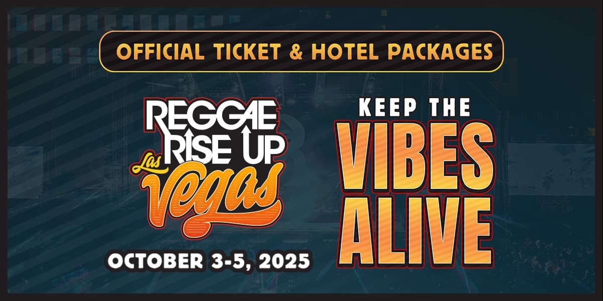 Reggae Rise Up Vegas 2025 Ticket and Hotel Packages | Jampack