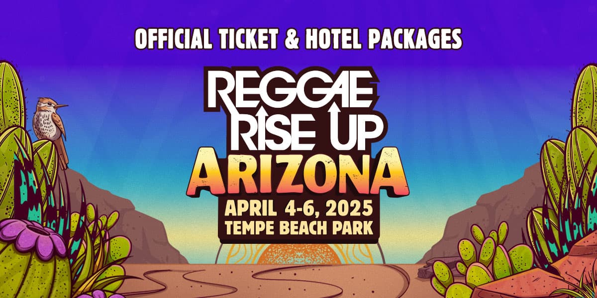 Reggae Rise Up Arizona 2025 Ticket and Hotel Packages | Jampack